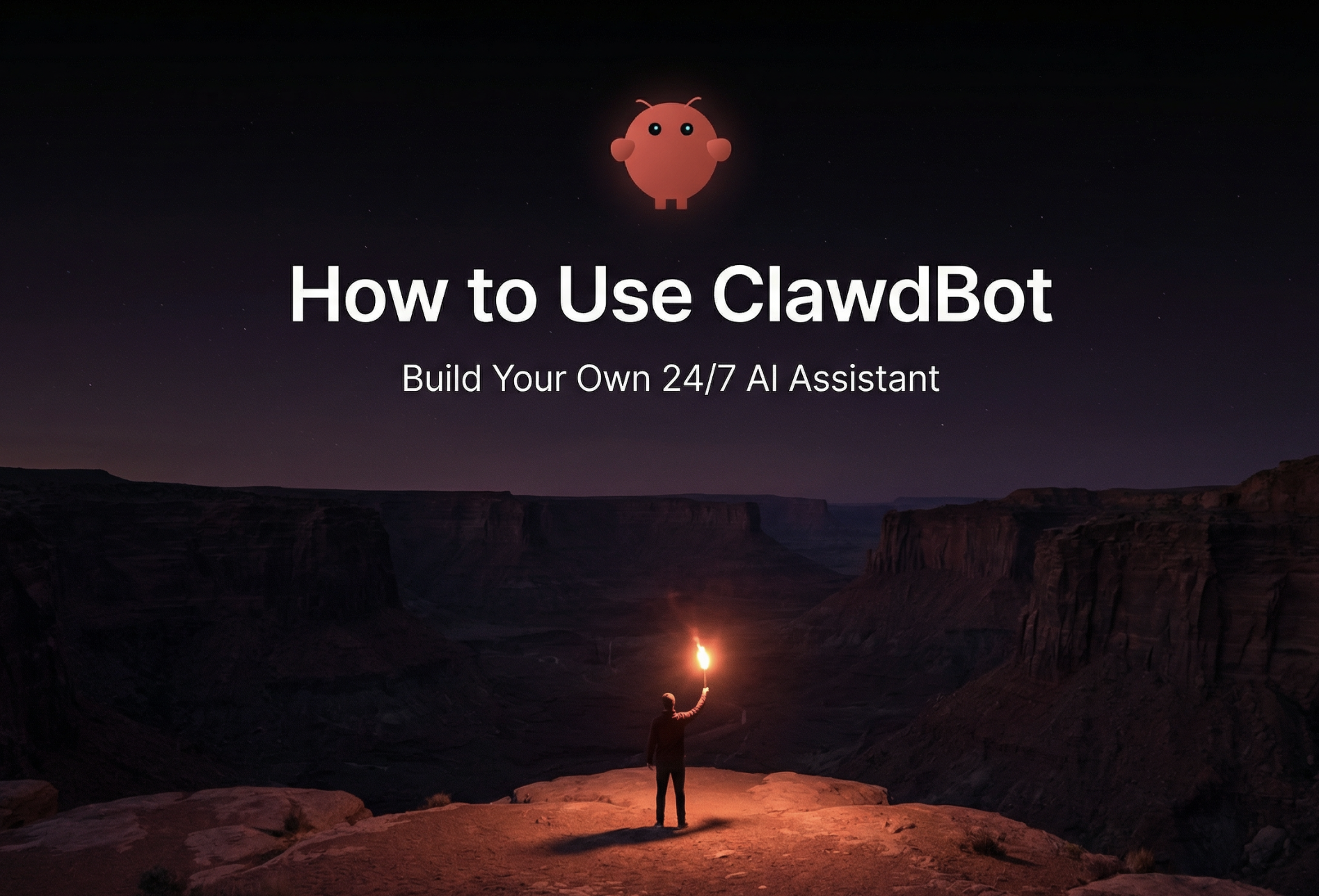 How To Use ClawdBot: Building Your Own 24/7 AI Assistant