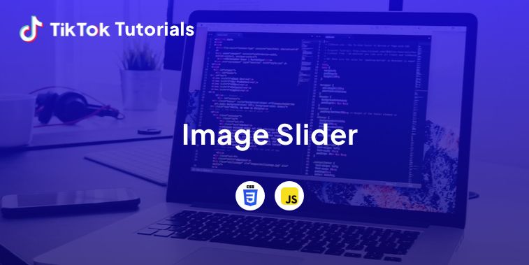 Tiktok Tutorial 8 How To Create An Image Slider In Css And Javascript