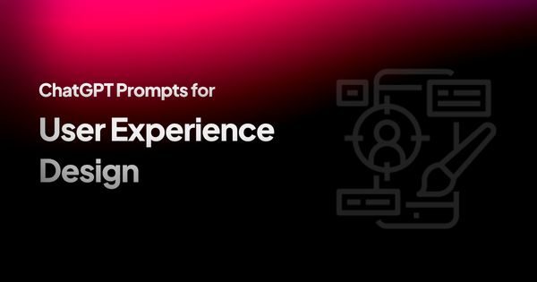 30+ Chat GPT Prompts for UI/UX Designers